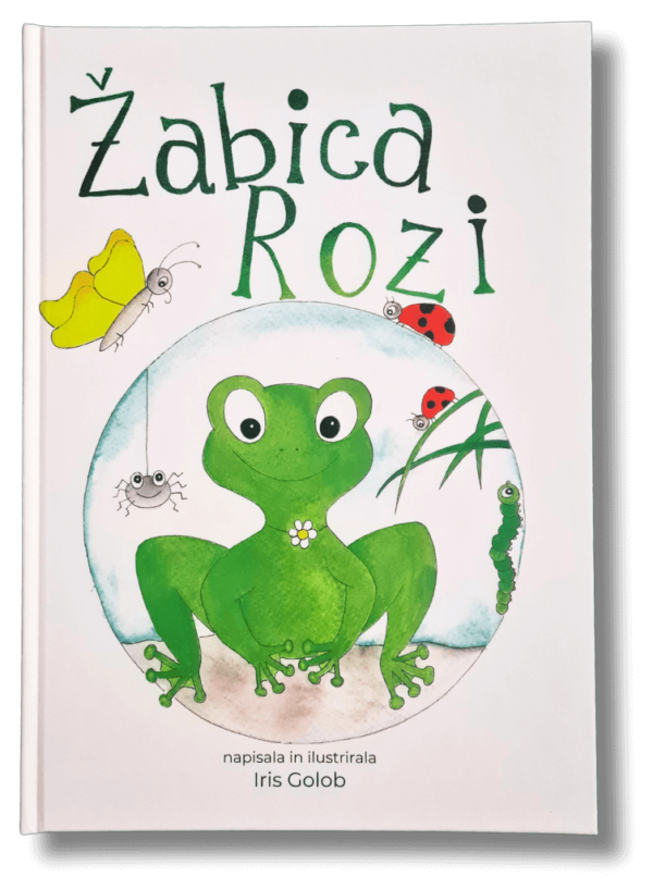 Žabica Rozi, Iris Golob | Založba 5ka